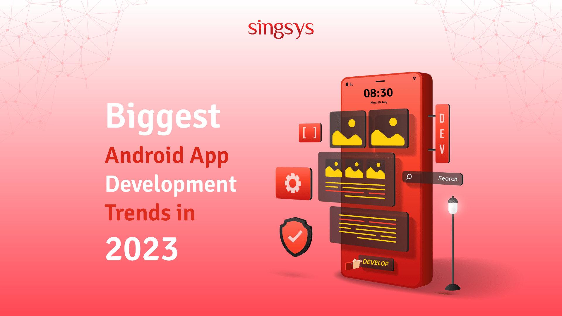 Biggest Android App Development Trends in 2023 – Singsys Blog