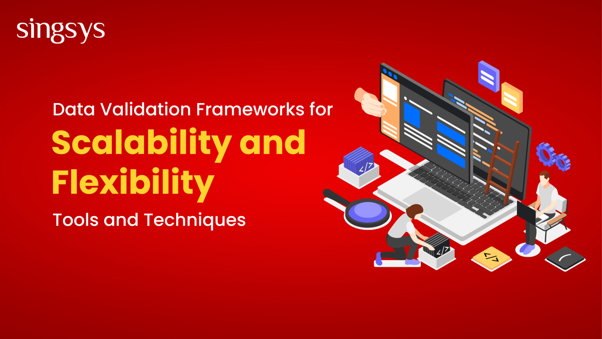 Data Validation Frameworks For Scalability And Flexibility Tools And