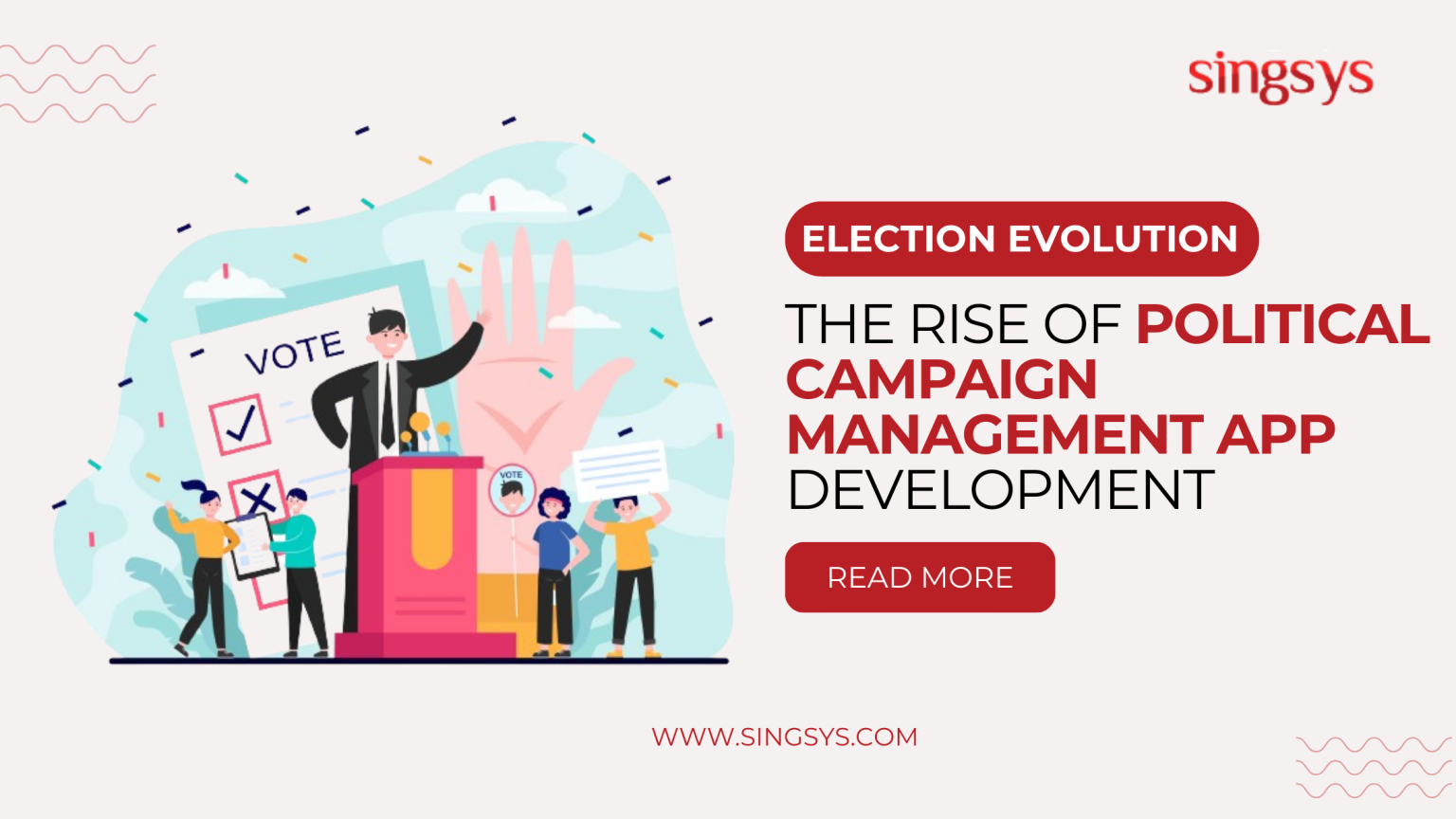 The Rise of Political Campaign Management App Development – Singsys Blog