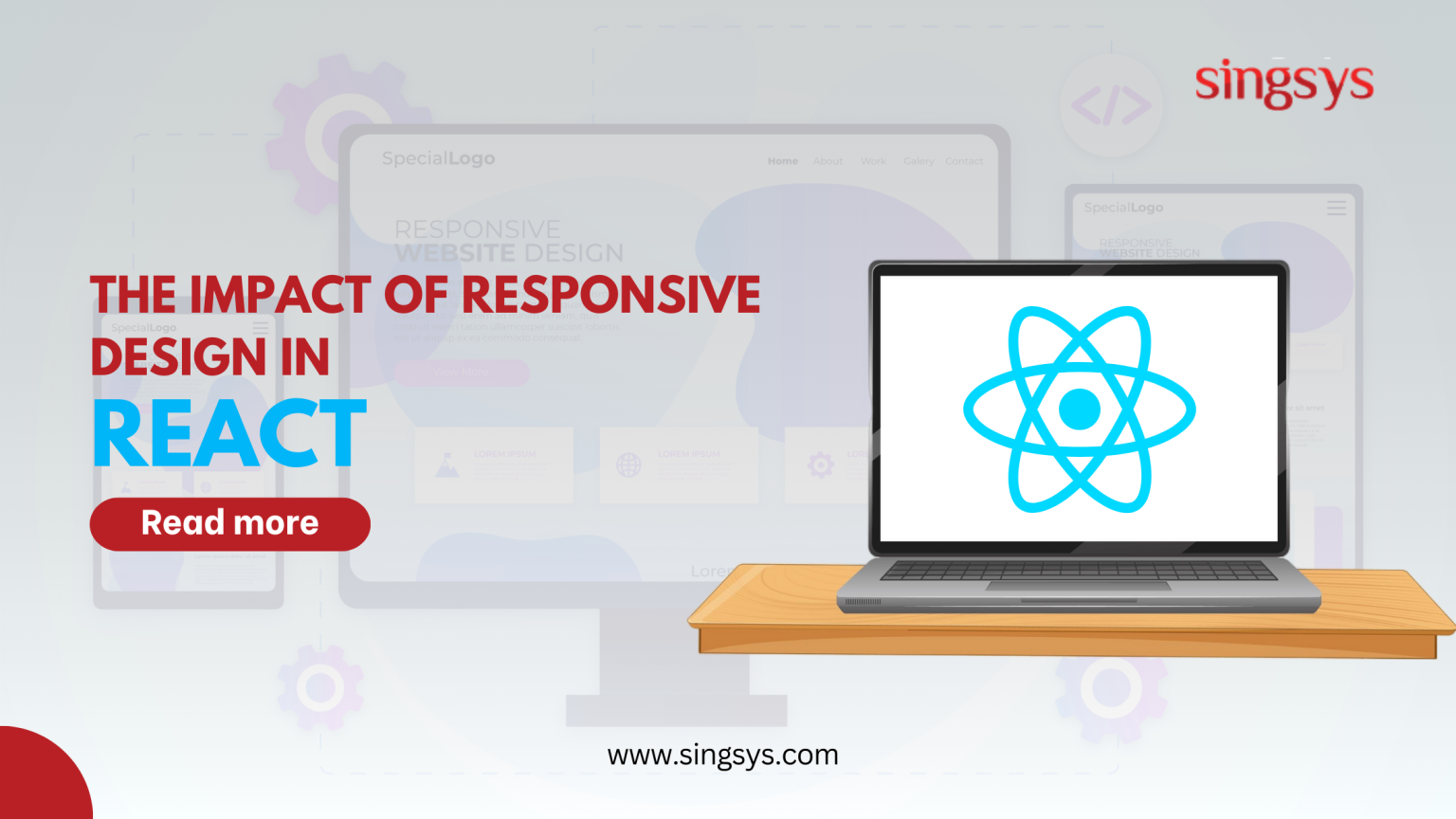 The Impact of Responsive Design in React: Best Practices – Singsys Blog