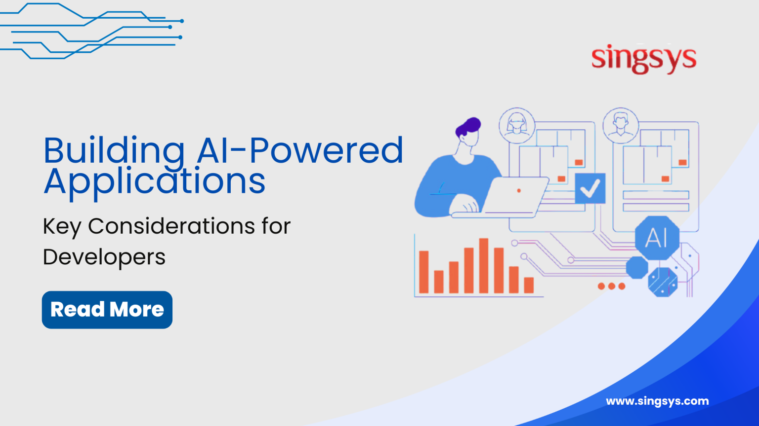 Building AI-Powered Applications: Key Considerations for Developers – Singsys Blog
