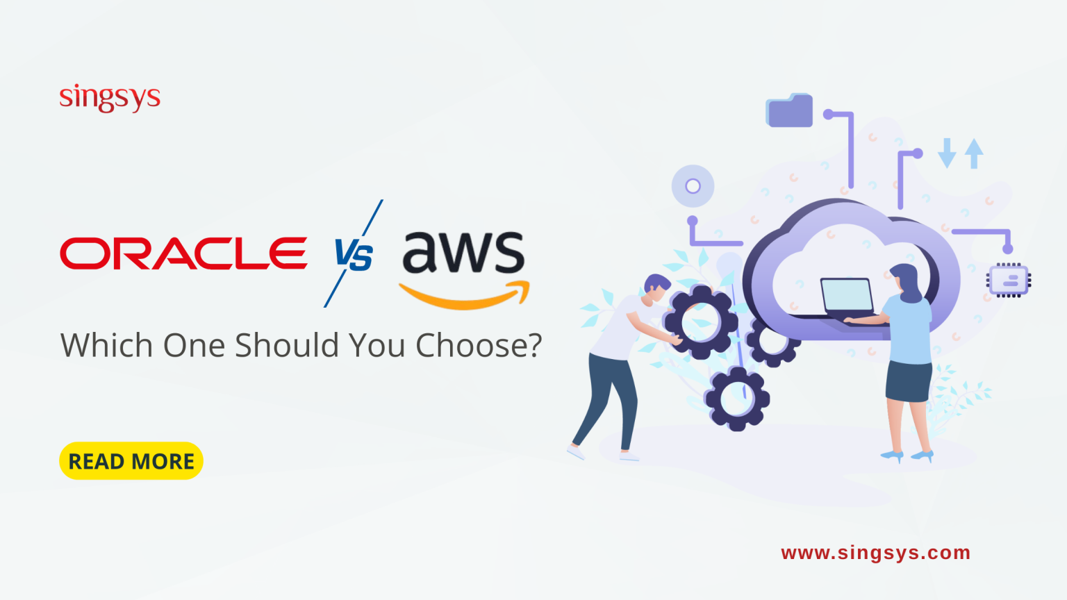Oracle Cloud vs AWS: Which One Should You Choose? – Singsys Blog