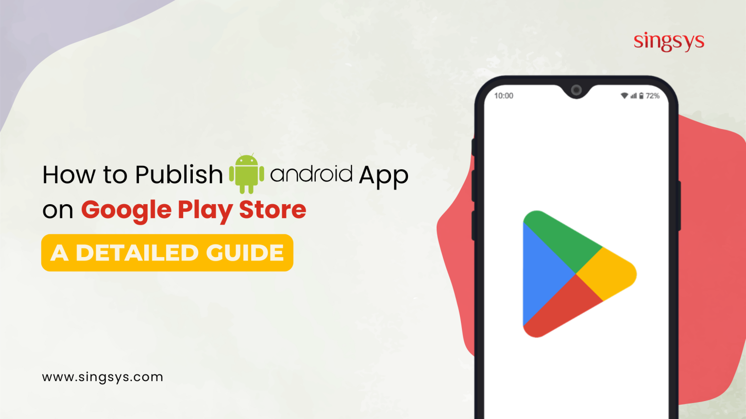 How to Publish Android App on Google Play Store – Singsys Blog